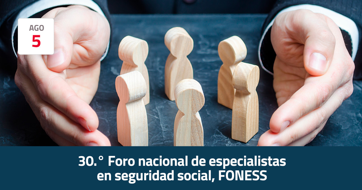 30.° Foro nacional de especialistas en seguridad social, FONESS