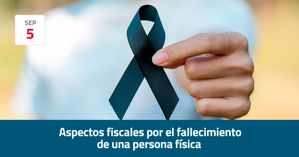 Aspectos fiscales por el fallecimiento de una persona física