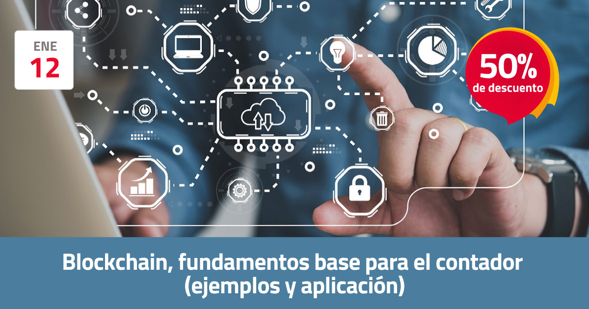 Blockchain, fundamentos base para el contador (ejemplos y aplicación)