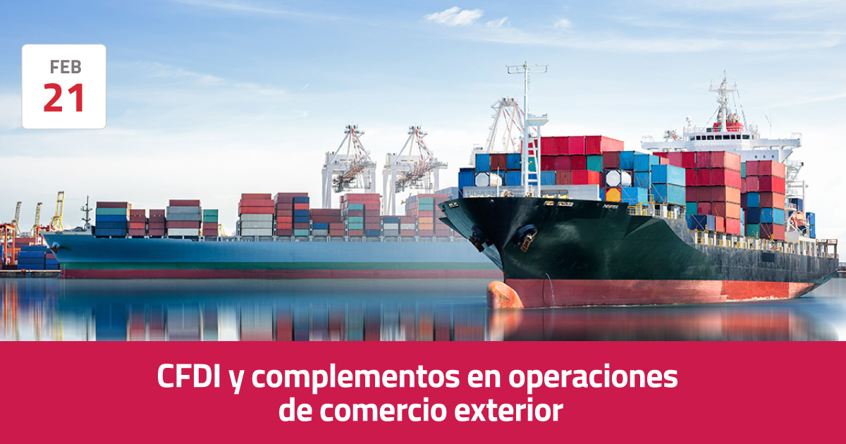 CFDI y complementos en operaciones de comercio exterior