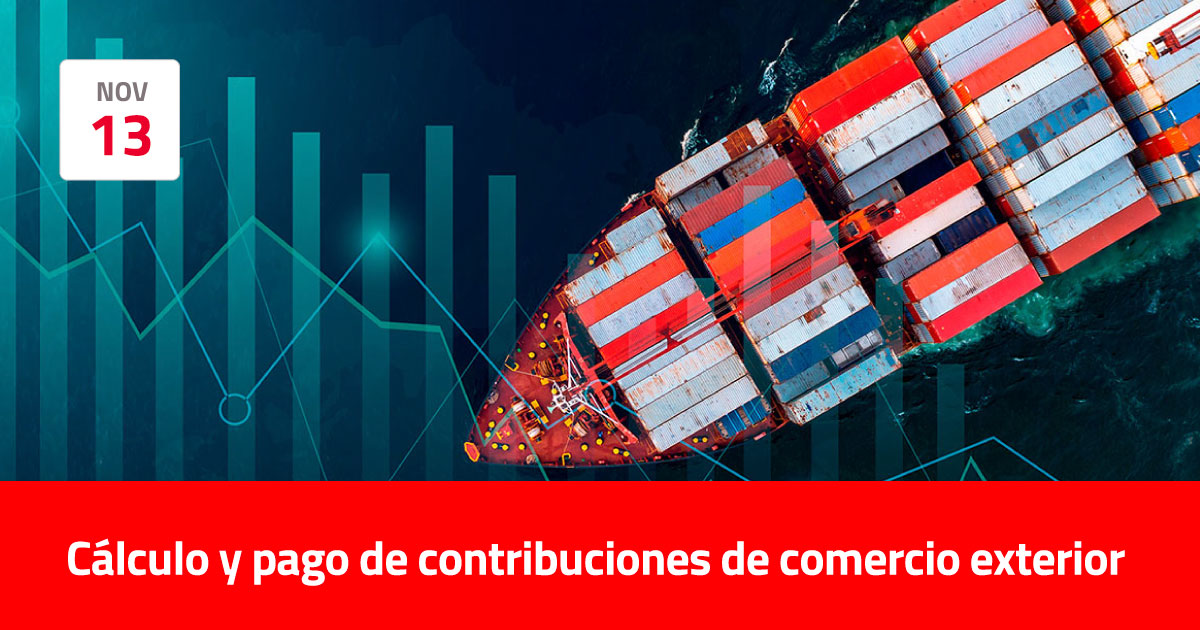 Cálculo y pago de contribuciones de comercio exterior