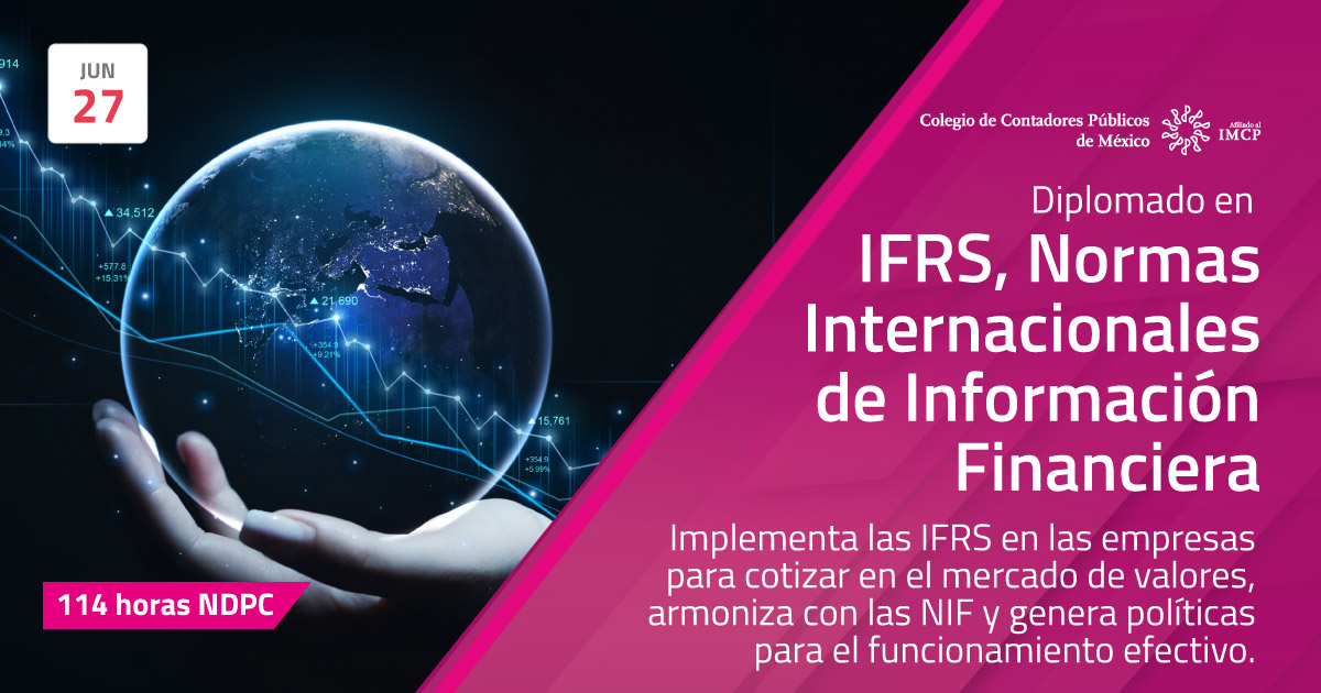 Diplomado en IFRS, Normas Internacionales de Información Financiera