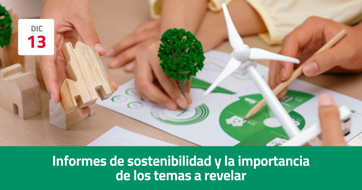 Informes de sostenibilidad y la importancia de los temas a relevar