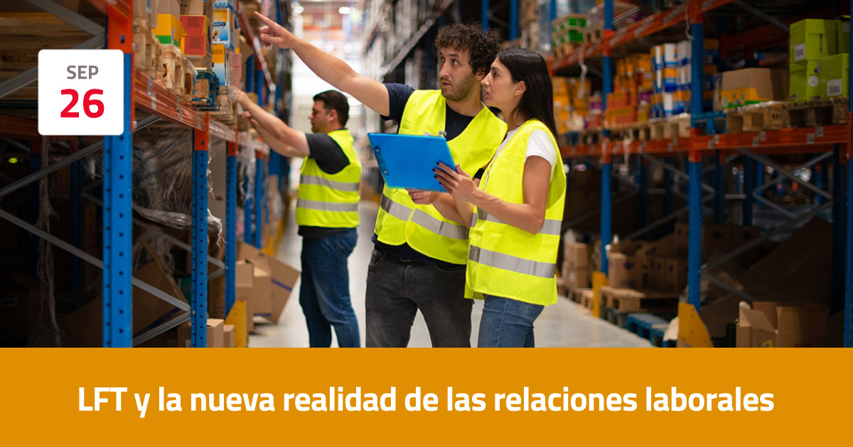 LFT y la nueva realidad de las relaciones laborales