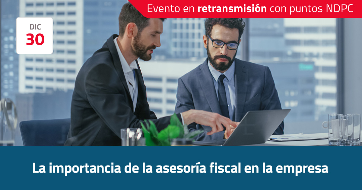 La importancia de la asesoría fiscal en la empresa