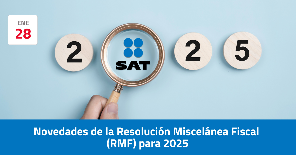 Novedades de la Resolución Miscelánea Fiscal (RMF) para 2025