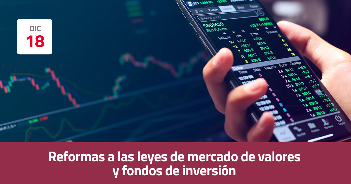 Reformas a las leyes de mercado de valores y fondos de inversión