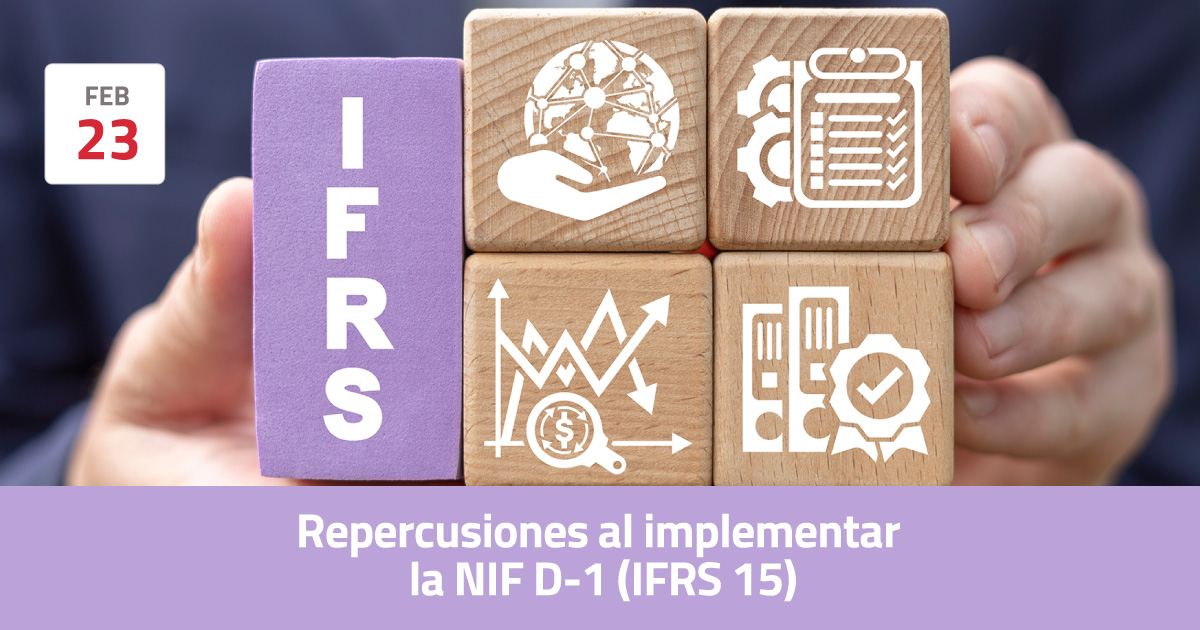 Repercusiones al implementar la NIF D-1 (IFRS 15)
