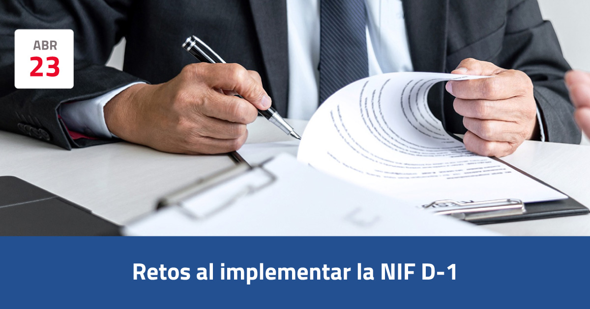 Retos al implementar la NIF D-1