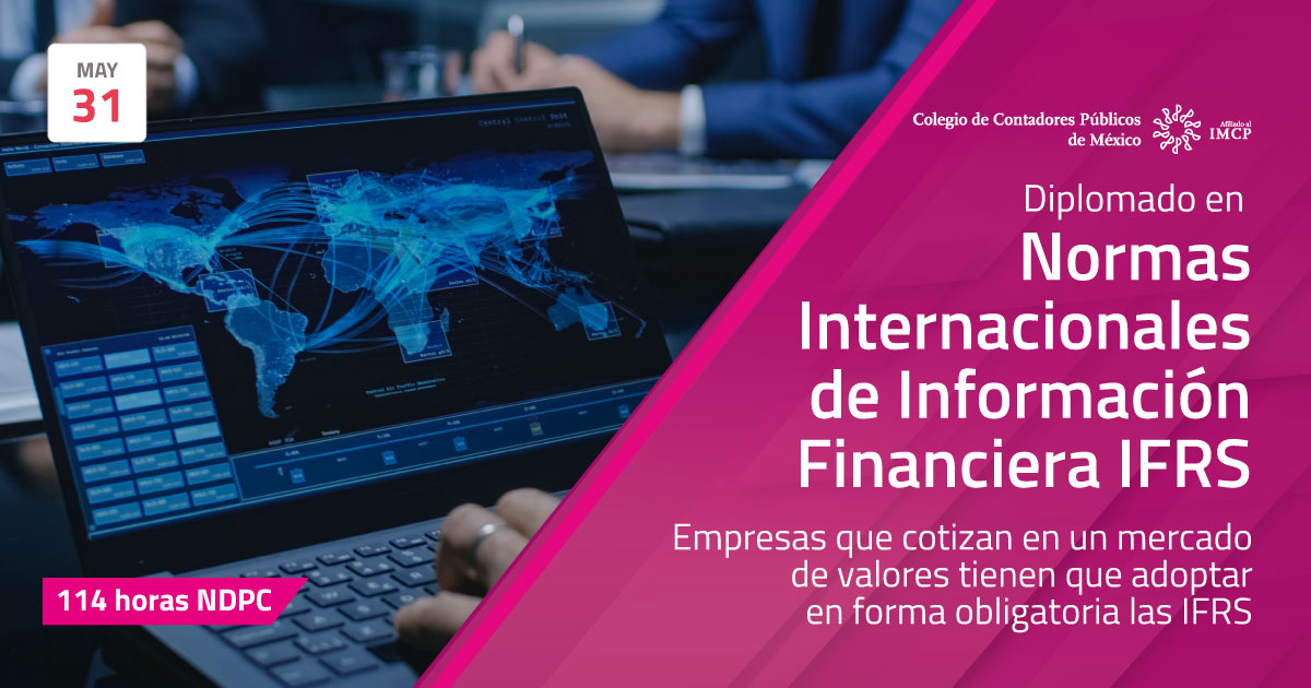 Diplomado en Normas Internacionales de Información Financiera IFRS